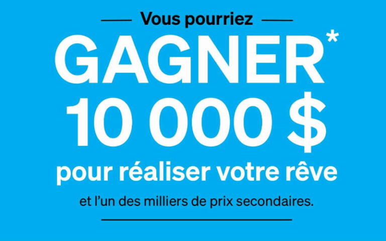 1 chèque de 10 000 $ ou 1 des 1400 chèques de 100